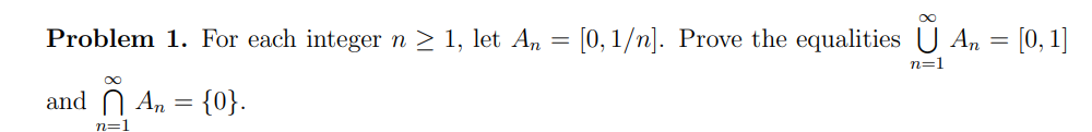 Solved Problem 1. For each integer n≥1, let An=[0,1/n]. | Chegg.com