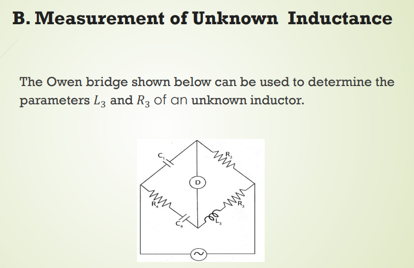 Solved B. Measurement of Unknown Inductance The Owen bridge | Chegg.com