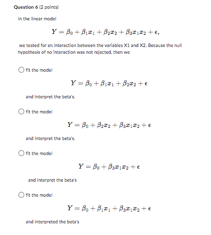 Solved Question 6 (2 points) In the linear model | Chegg.com