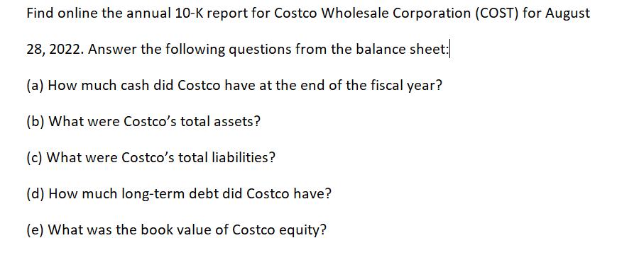 Solved Find online the annual 10−K report for Costco | Chegg.com