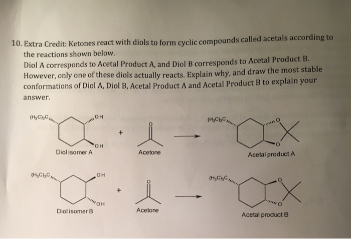 Solved edit Ketones react with diols to form cyclic | Chegg.com