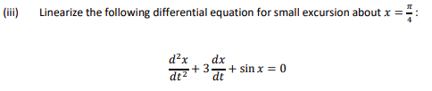 Solved (iii) Linearize the following differential equation | Chegg.com