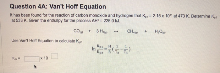 Solved Question 4A: Van't Hoff Equation It has been found | Chegg.com