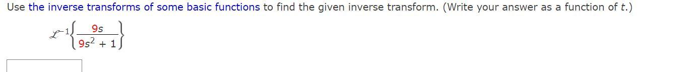 Solved Use the inverse transforms of some basic functions to | Chegg.com