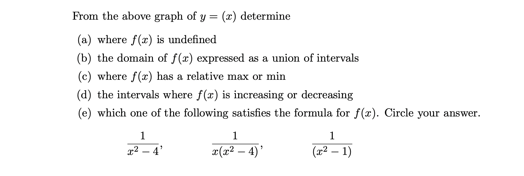 [Solved]: 4. From the above graph of ( y=(x) ) determ