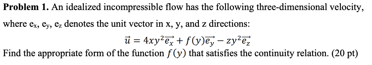 Solved Problem 1. An idealized incompressible flow has the | Chegg.com