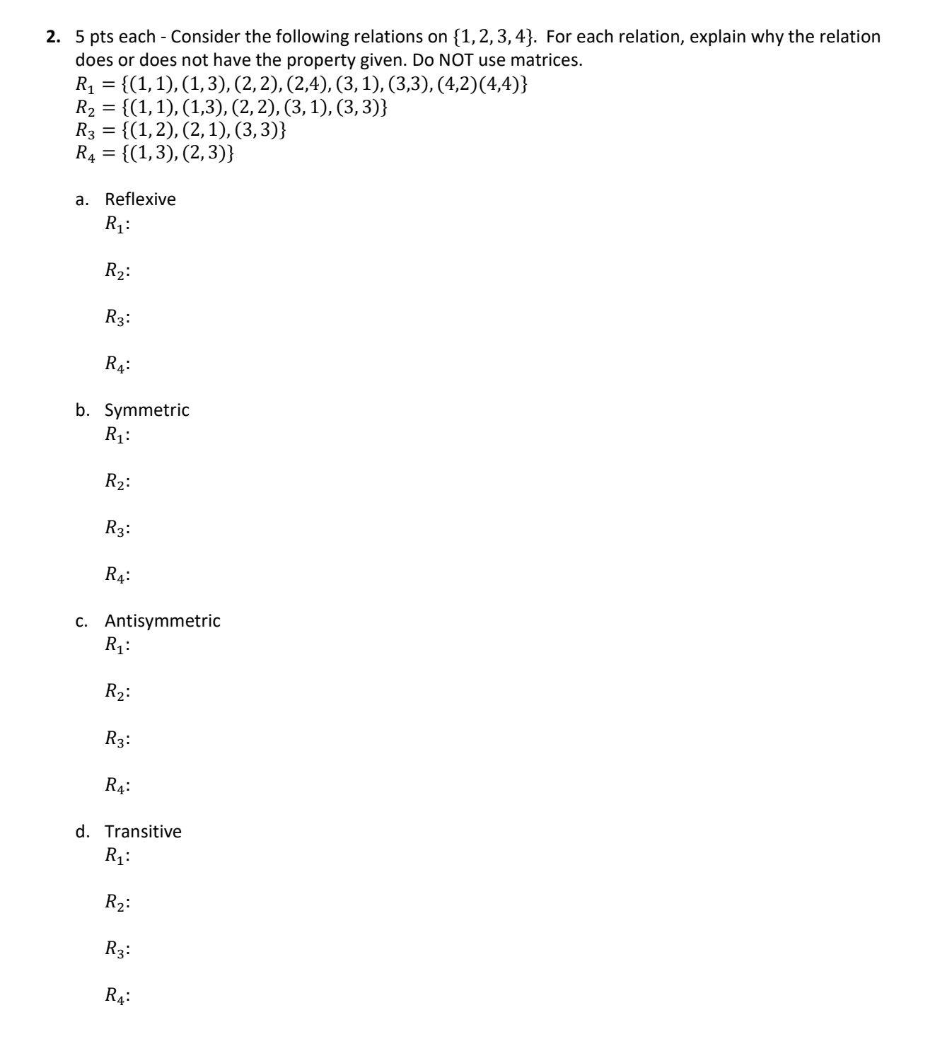Solved 5 ﻿pts each - ﻿Consider the following relations on | Chegg.com