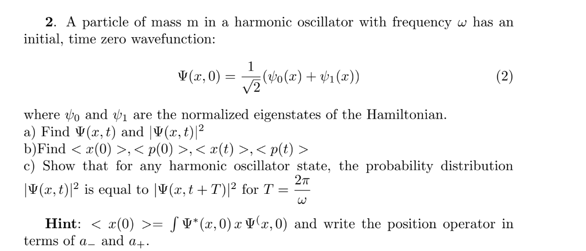 Solved A particle of mass m ﻿in a harmonic oscillator with | Chegg.com