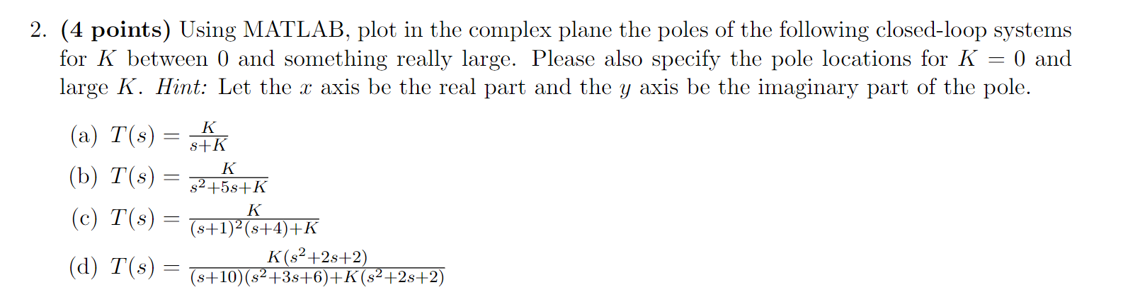 Solved 2. (4 points) Using MATLAB, plot in the complex plane | Chegg.com
