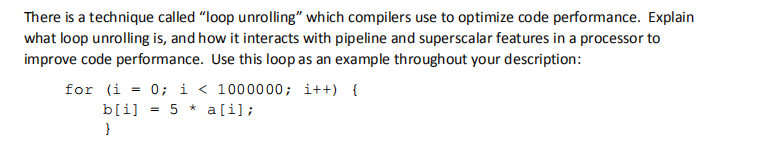 Solved There is a technique called "loop unrolling" which | Chegg.com