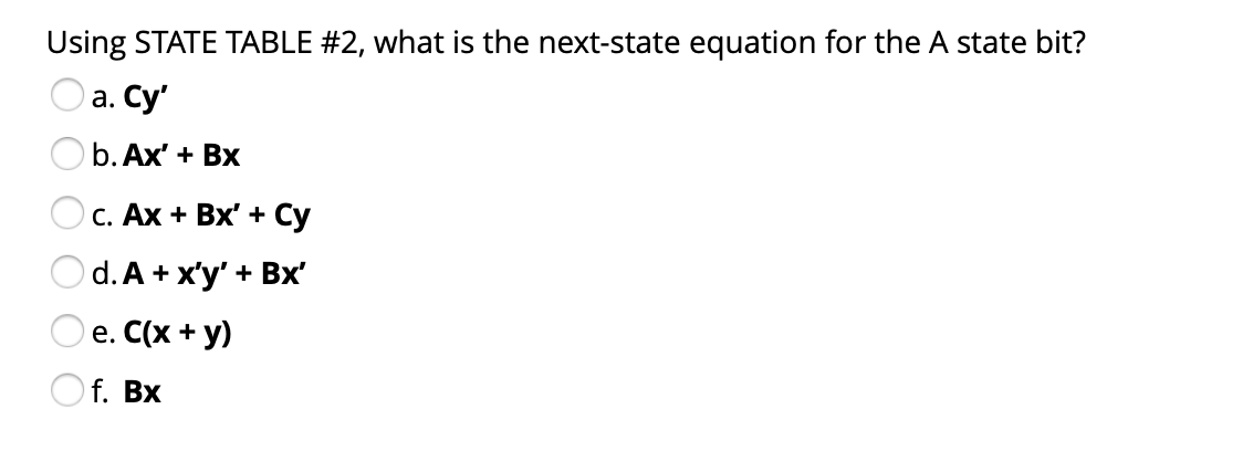 Solved Using STATE TABLE #2, what is the next-state equation | Chegg.com