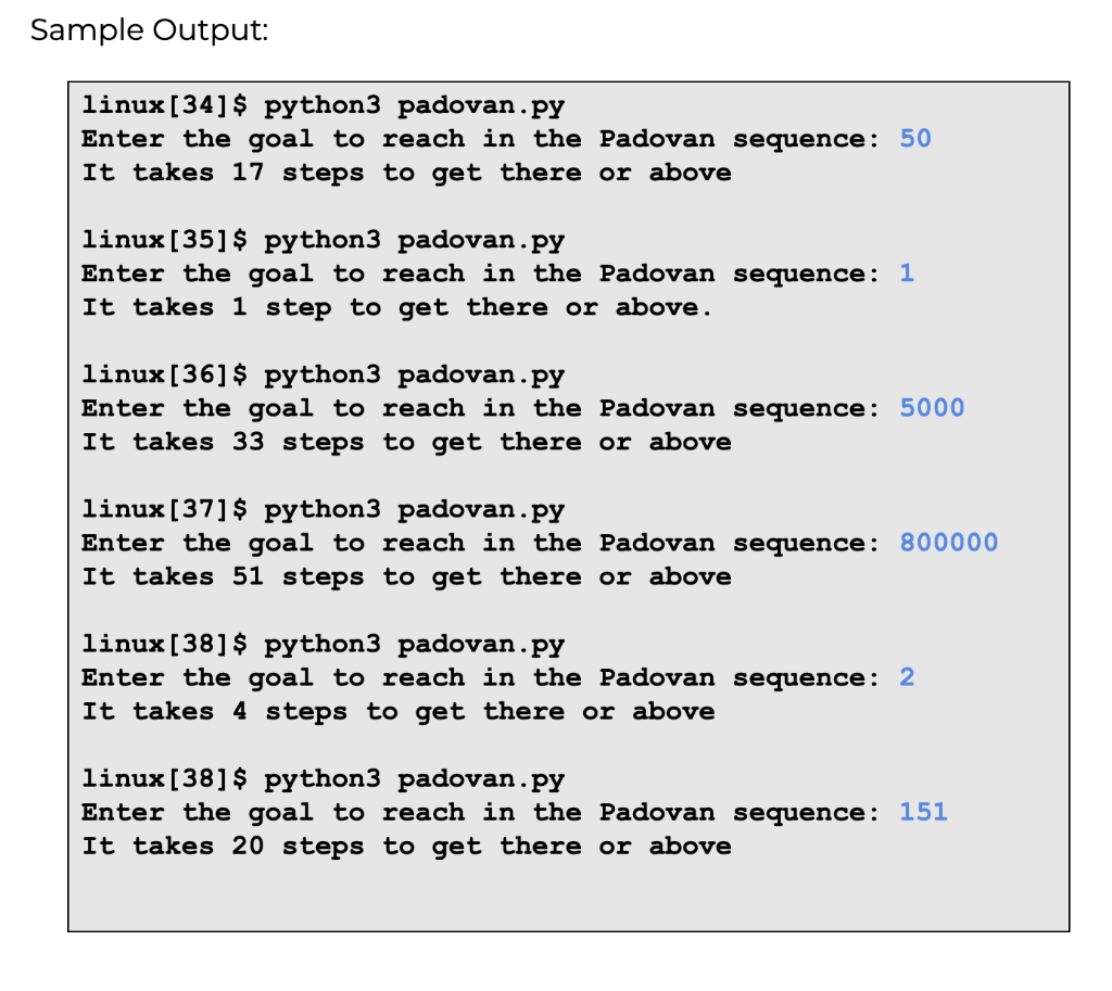 Solved The Padovan Sequence is like the Fibonacci sequence | Chegg.com
