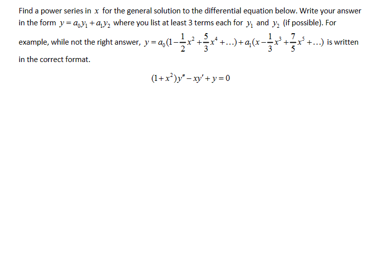 Solved Find a power series in x for the general solution to | Chegg.com