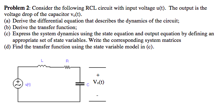 Solved Problem 2: Consider the following RCL circuit with | Chegg.com