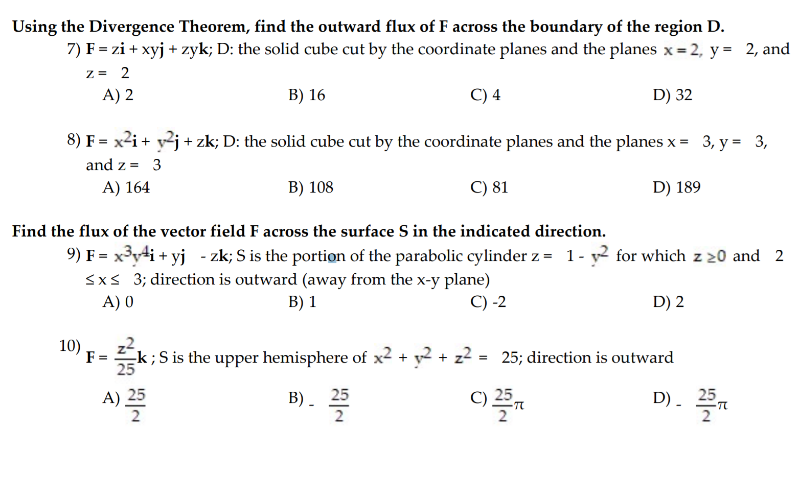 Solved + Using the Divergence Theorem, find the outward flux | Chegg.com