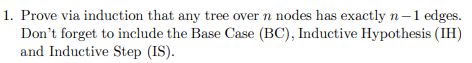 Solved 1. Prove via induction that any tree over n nodes has | Chegg.com