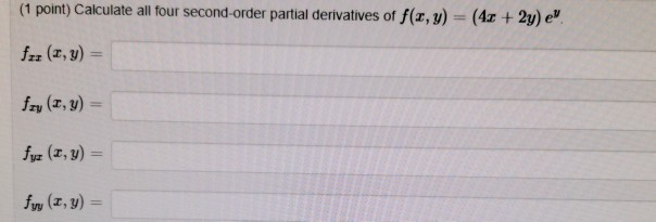 Solved (1 point) Calculate all four second-order partial | Chegg.com
