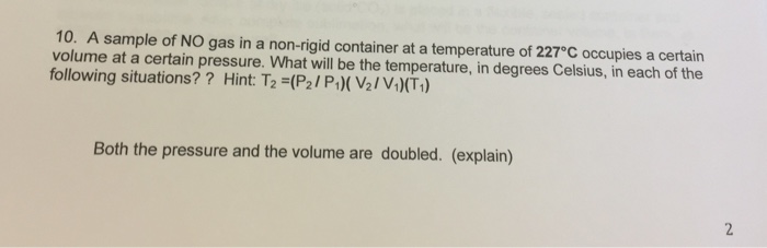 Solved 10. A sample of NO gas in a non-rigid container at a | Chegg.com