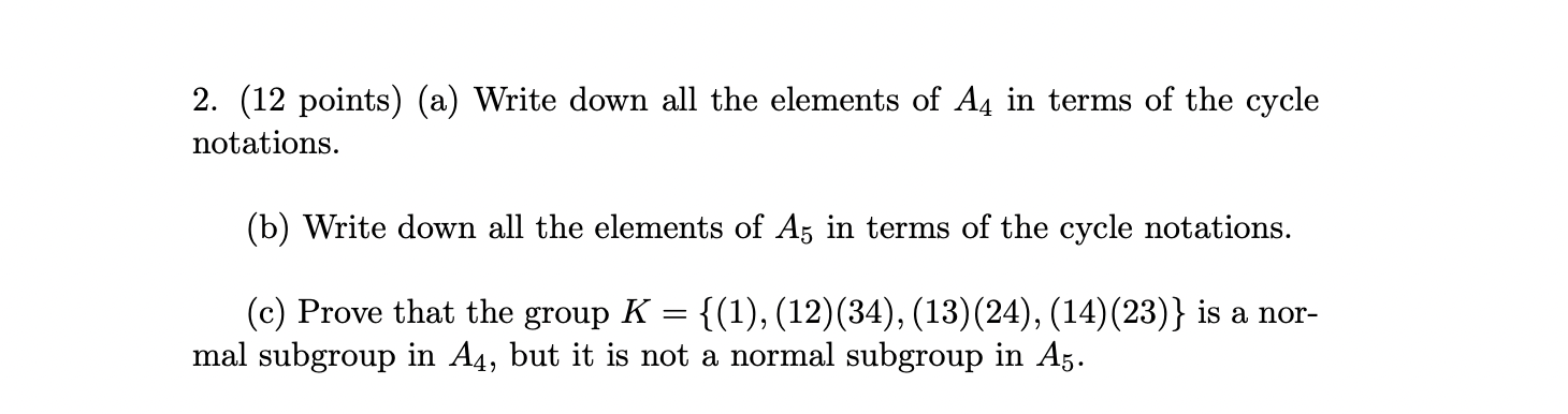 Solved 2. (12 points) (a) Write down all the elements of A4 | Chegg.com