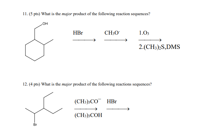 Solved 11. (5 pts) What is the major product of the | Chegg.com