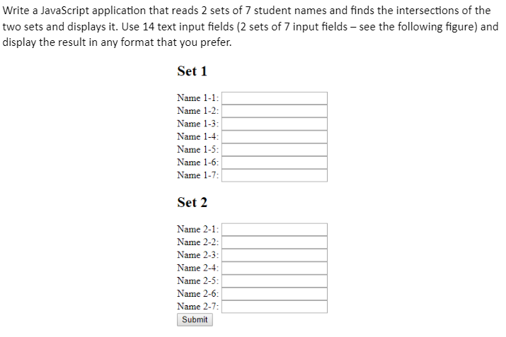 Solved Write a JavaScript application that reads 2 sets of 7 | Chegg.com