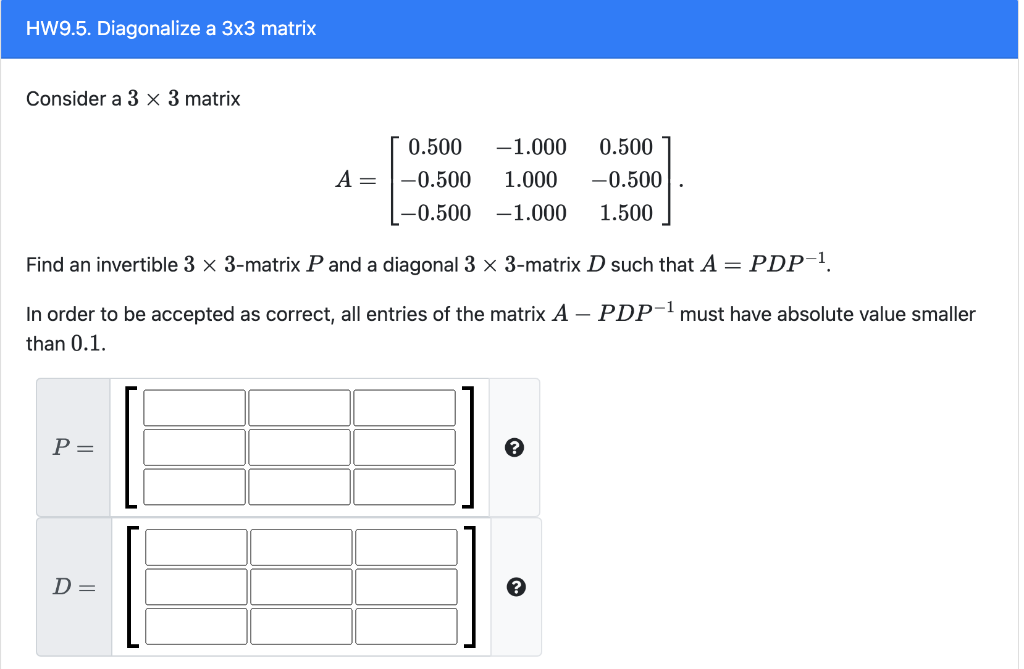 Solved HW9.5. Diagonalize a 3x3 matrix Consider a 3 x 3 | Chegg.com