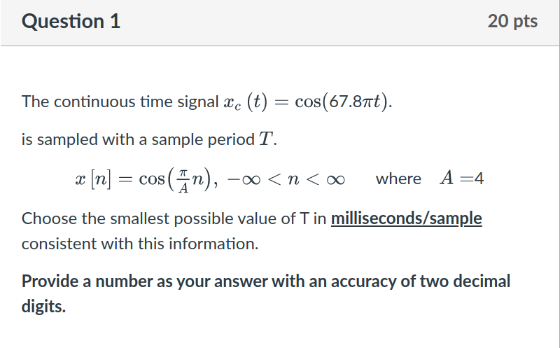 Solved The continuous time signal xc(t)=cos(67.8πt). is | Chegg.com
