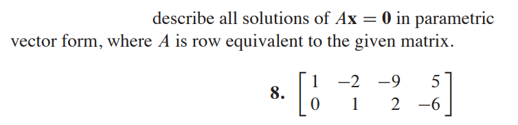 Solved describe all solutions of Ax=0 in parametric vector | Chegg.com