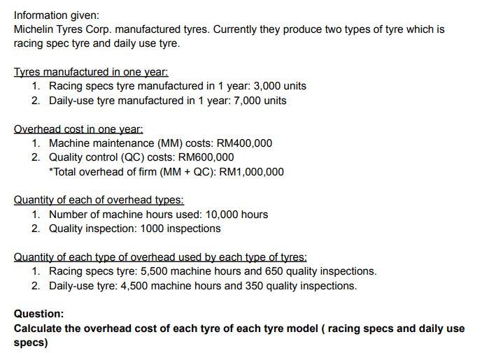 Solved Information given: Michelin Tyres Corp. manufactured | Chegg.com