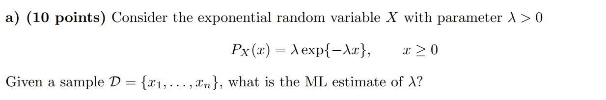 Solved a) (10 points) Consider the exponential random | Chegg.com