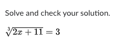 Solved Solve and check your solution. (2x + 11 = 3 | Chegg.com