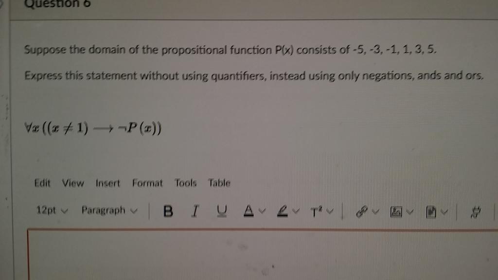 Solved Question 6 Suppose the domain of the propositional | Chegg.com