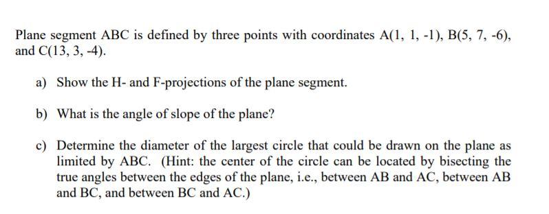 Solved Plane segment ABC is defined by three points with | Chegg.com