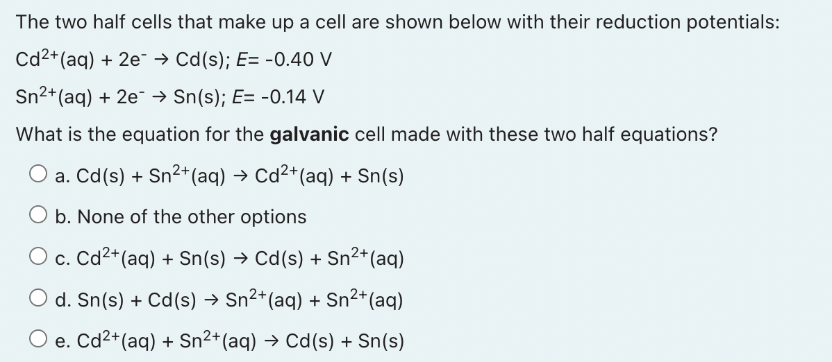 Solved The two half cells that make up a cell are shown | Chegg.com