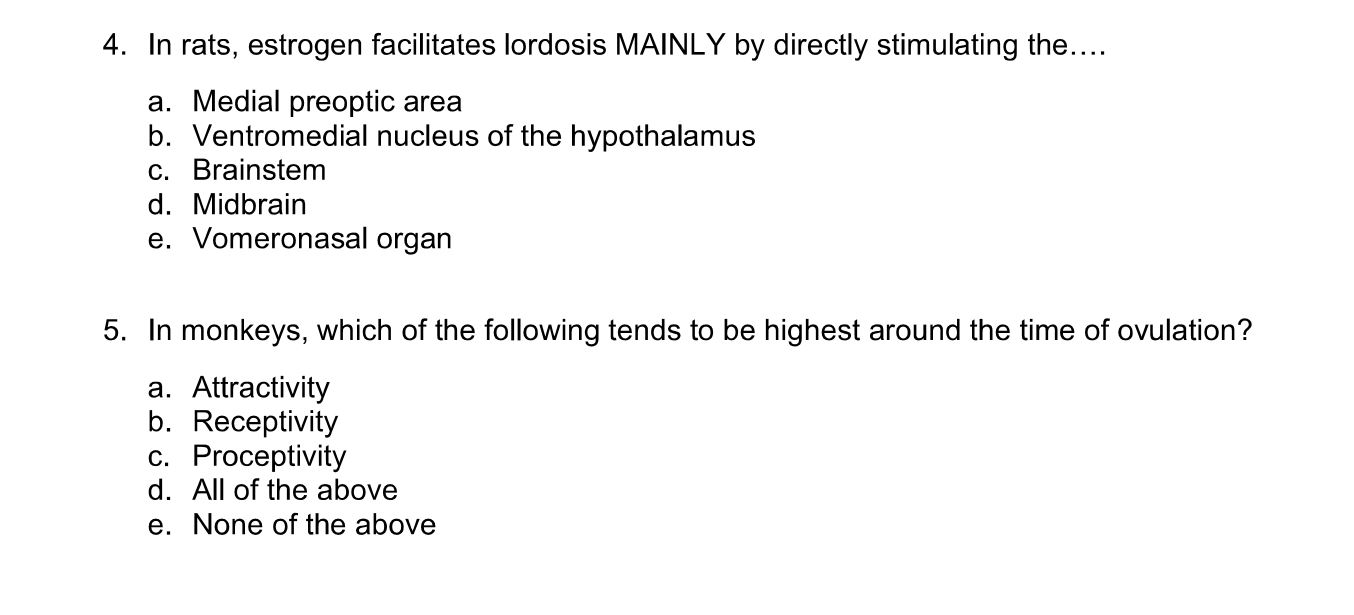 Solved 4. In rats, estrogen facilitates lordosis MAINLY by | Chegg.com