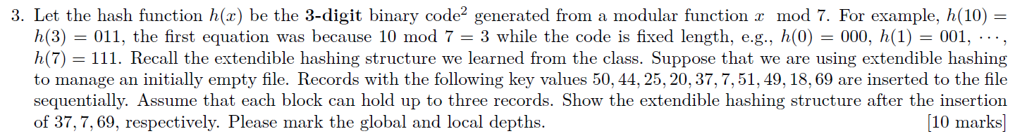 Solved = 3. Let the hash function h(x) be the 3-digit binary | Chegg.com