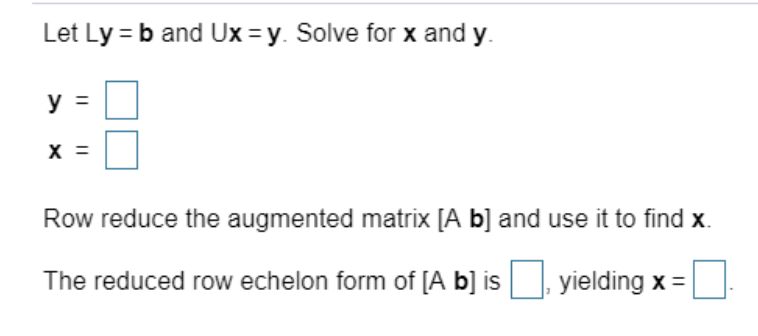 Solved Solve the equation Ax = b by using the LU | Chegg.com
