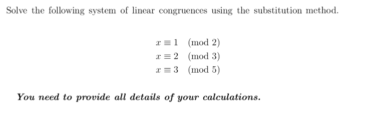 Solved Solve the following system of linear congruences | Chegg.com