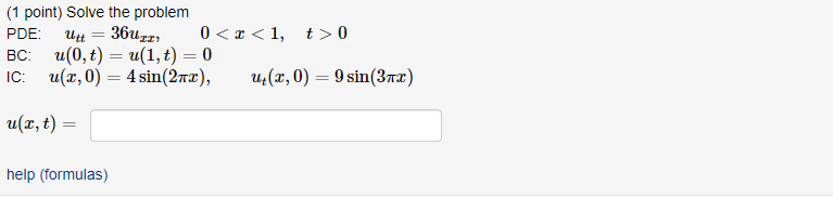 Solved (1 point) Solve the problem PDE: Utt 36UTI BC: u(0, | Chegg.com