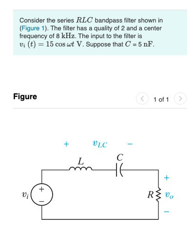 Solved Consider the series RLC bandpass filter shown in | Chegg.com