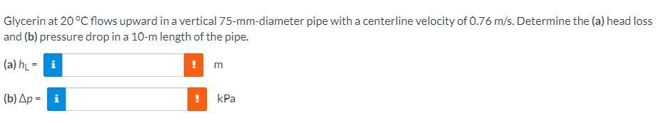 Solved Glycerin at 20 Celsius flows upward in a vertical | Chegg.com