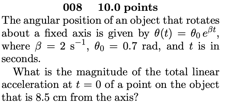 Solved 00710.0 points A rotating rigid body has an angular | Chegg.com | Chegg.com
