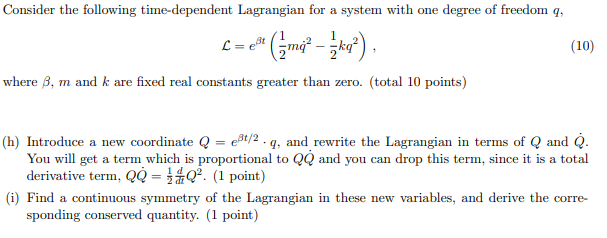 Solved Consider the following time-dependent Lagrangian for | Chegg.com