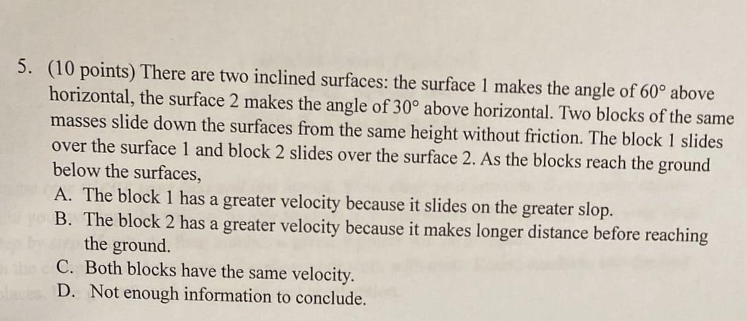 Solved 5. (10 points) There are two inclined surfaces: the | Chegg.com