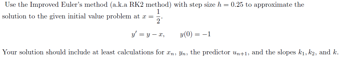 Solved 1 Use The Improved Euler S Method A K A Rk2 Method