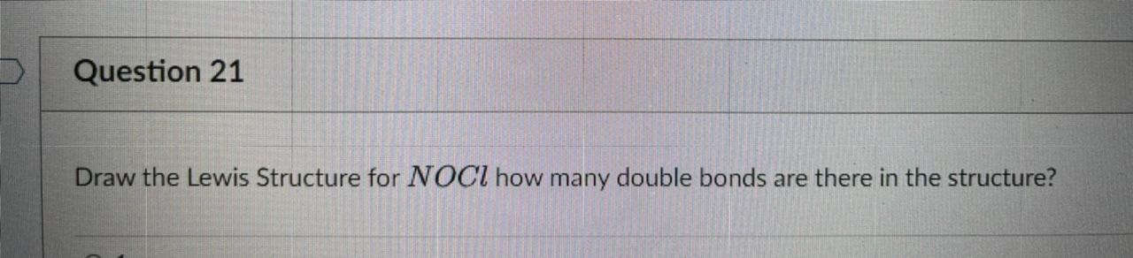 Solved Question 20 1 pts Draw the Lewis Structure for NOCI | Chegg.com
