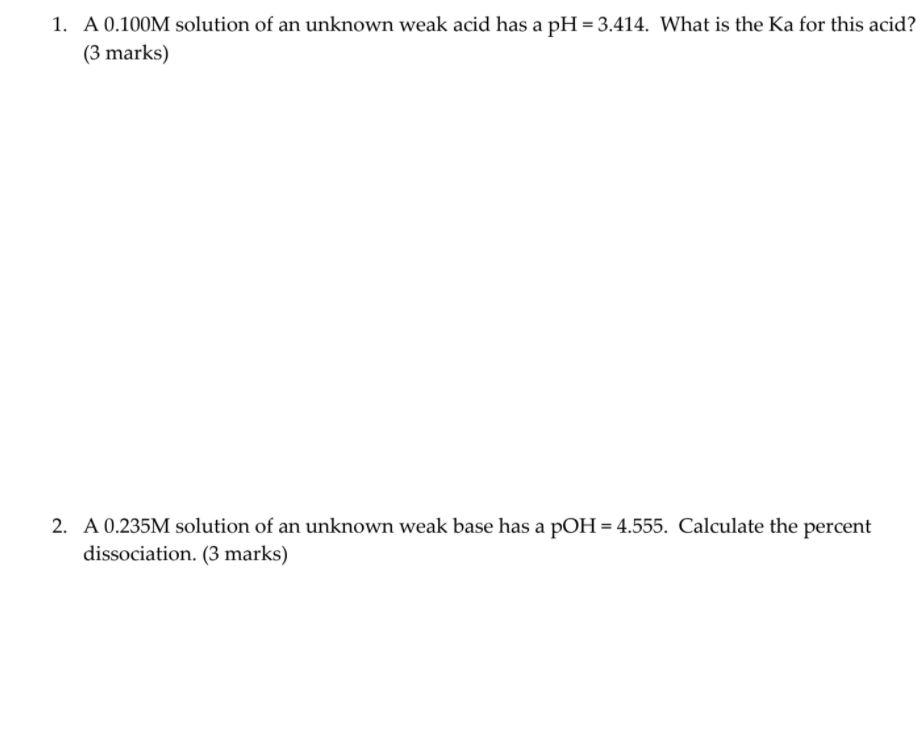Solved 1. A 0.100M solution of an unknown weak acid has a pH | Chegg.com