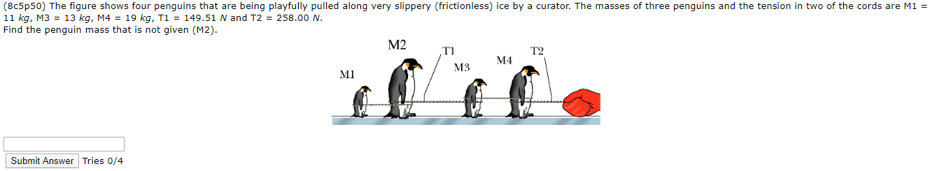 Solved (8c5p50) The figure shows four penguins that are | Chegg.com