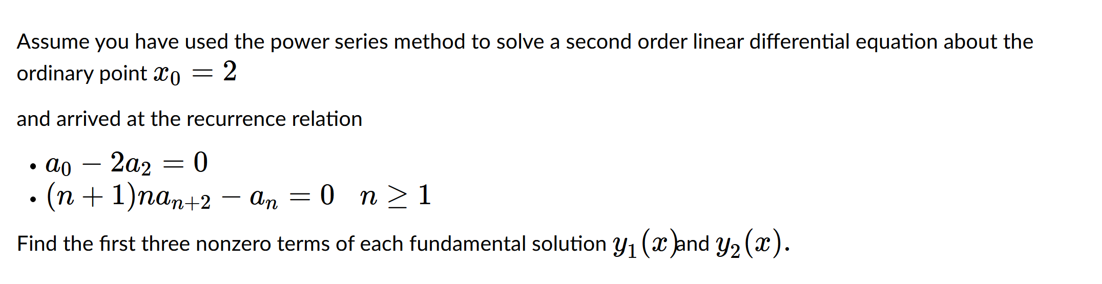 Solved Assume you have used the power series method to solve | Chegg.com