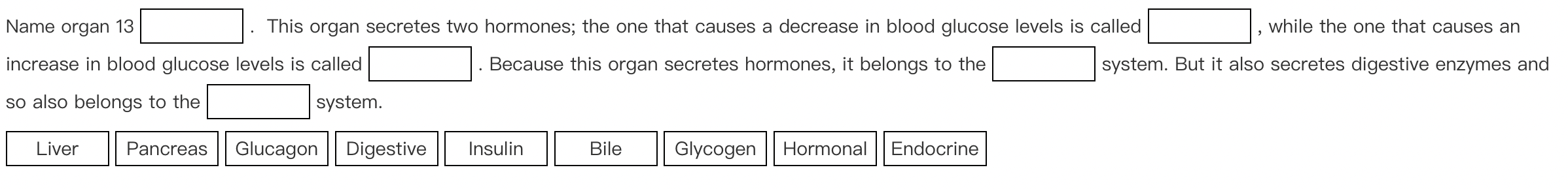 Solved Name organ 13 This organ secretes two hormones; the | Chegg.com